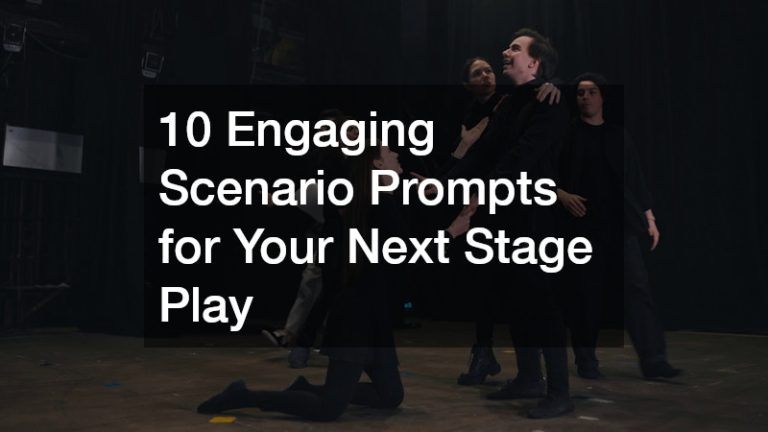 10 Engaging Scenario Prompts for Your Next Stage Play - Design Driven Daily